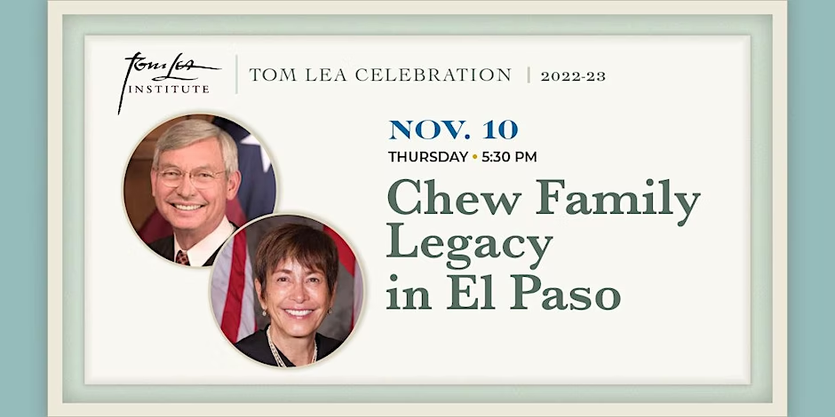 Tom Lea: Chew Family Legacy in El Paso