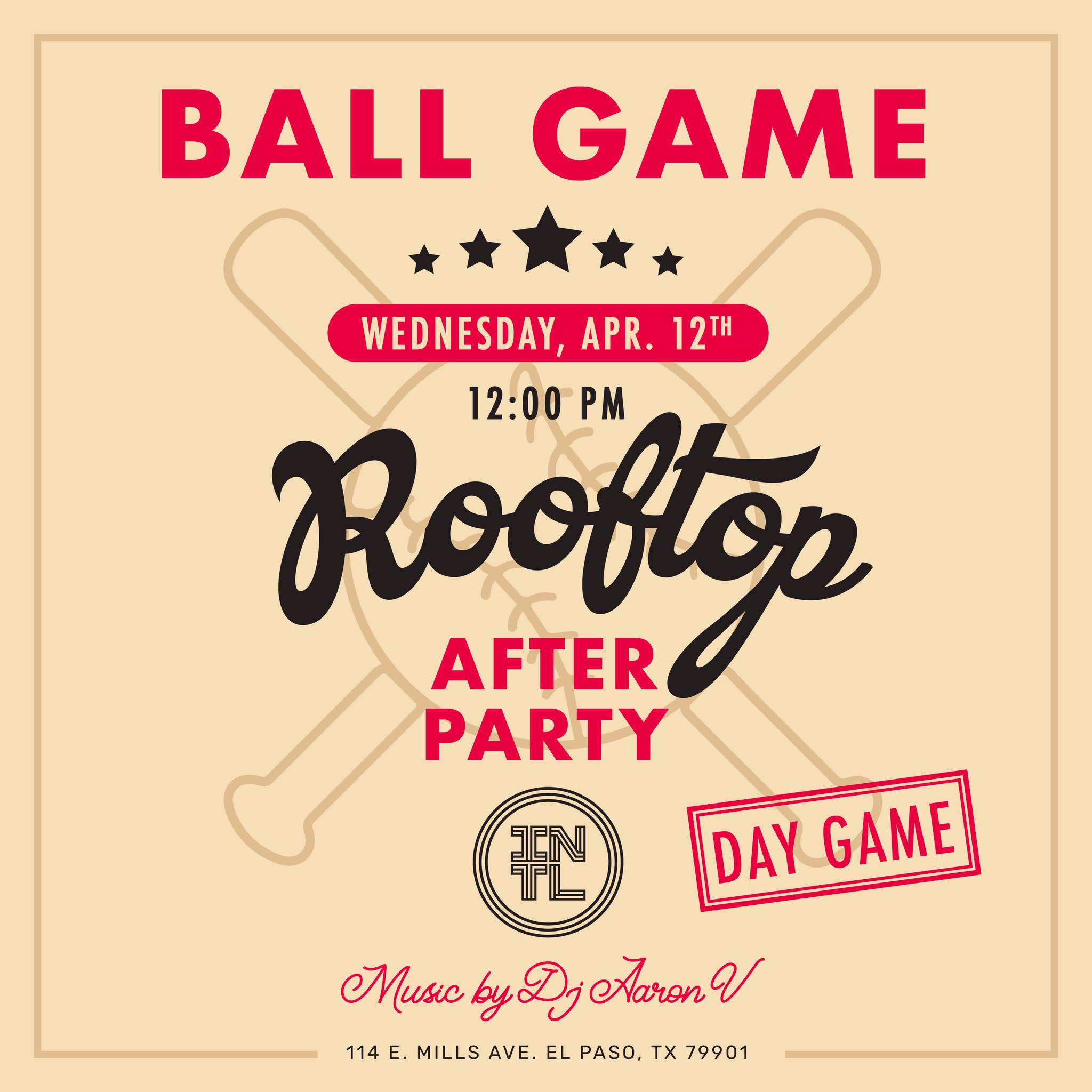 Ball Game: Rooftop After Party at International Bar - EPStuff