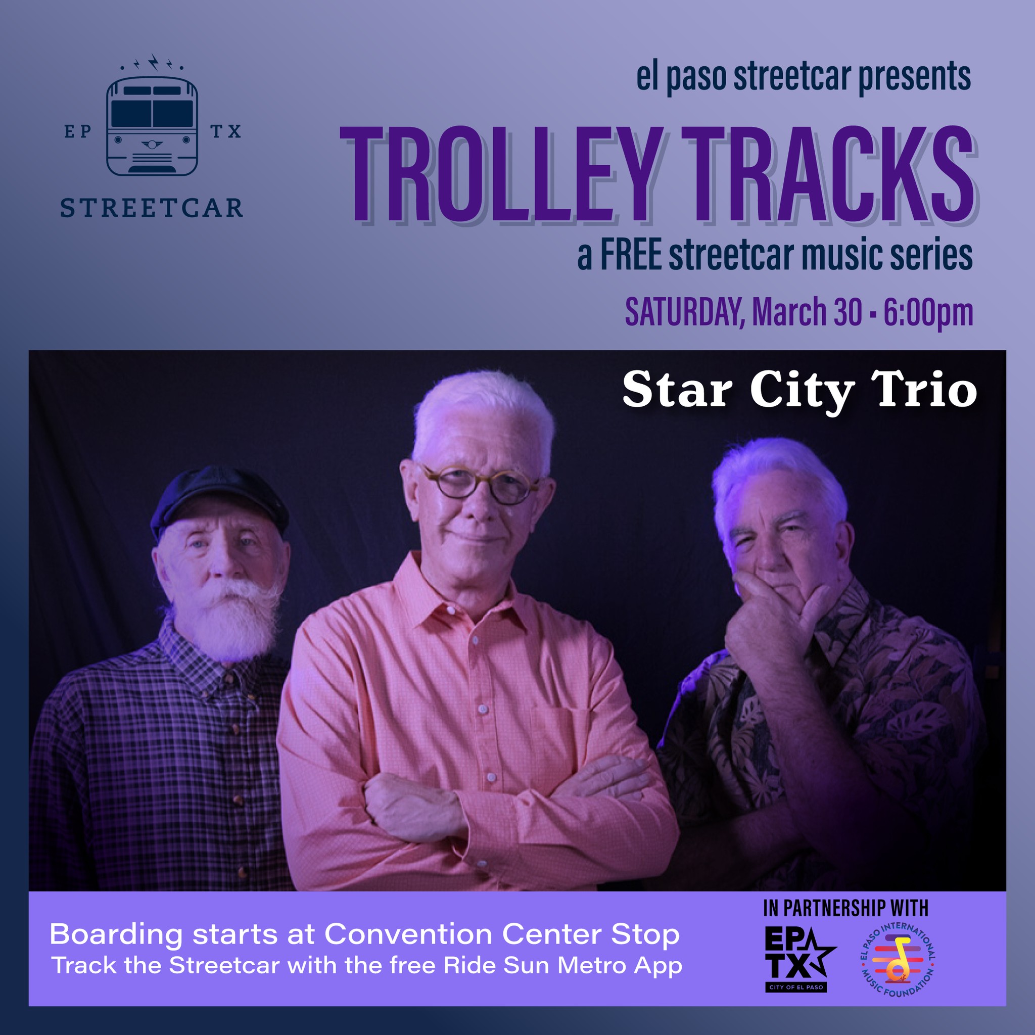 Trolley Tracks with Star City Trio at El Paso Streetcar - EPStuff
