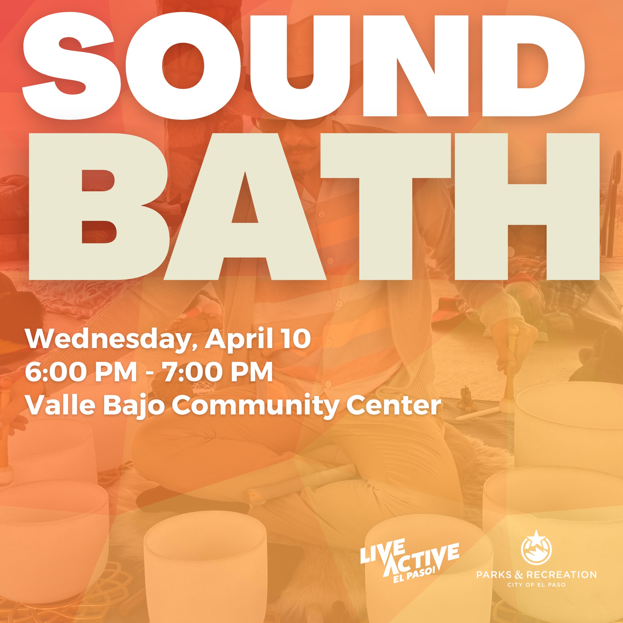 Sound Bath at Valle Bajo Community Center - EPStuff